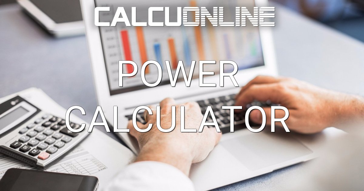 ≡ Power and Exponent Calculator | Calcuonline