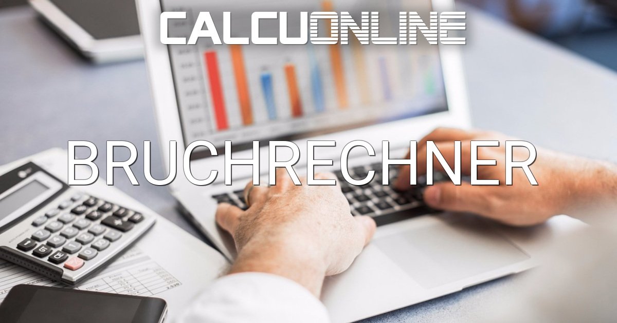 ≡ Bruchrechner | Addieren, Multiplizieren, Dividieren | Online